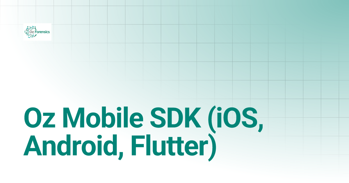 Oz Mobile SDK (iOS, Android, Flutter) | Oz Knowledge