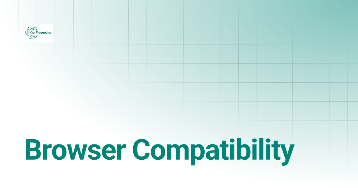 Browser Compatibility | Oz Knowledge