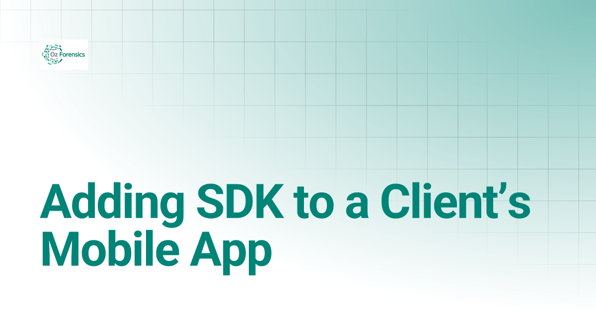 Adding SDK to a Client’s Mobile App | Oz Knowledge